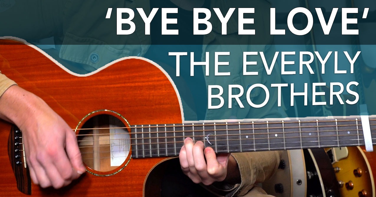The Everly Brothers - Bye Bye Love | Andy Guitar