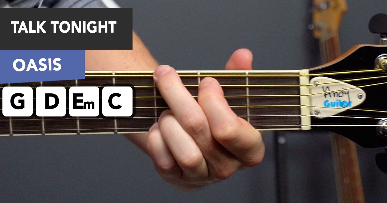 Oasis - Talk Tonight | Andy Guitar