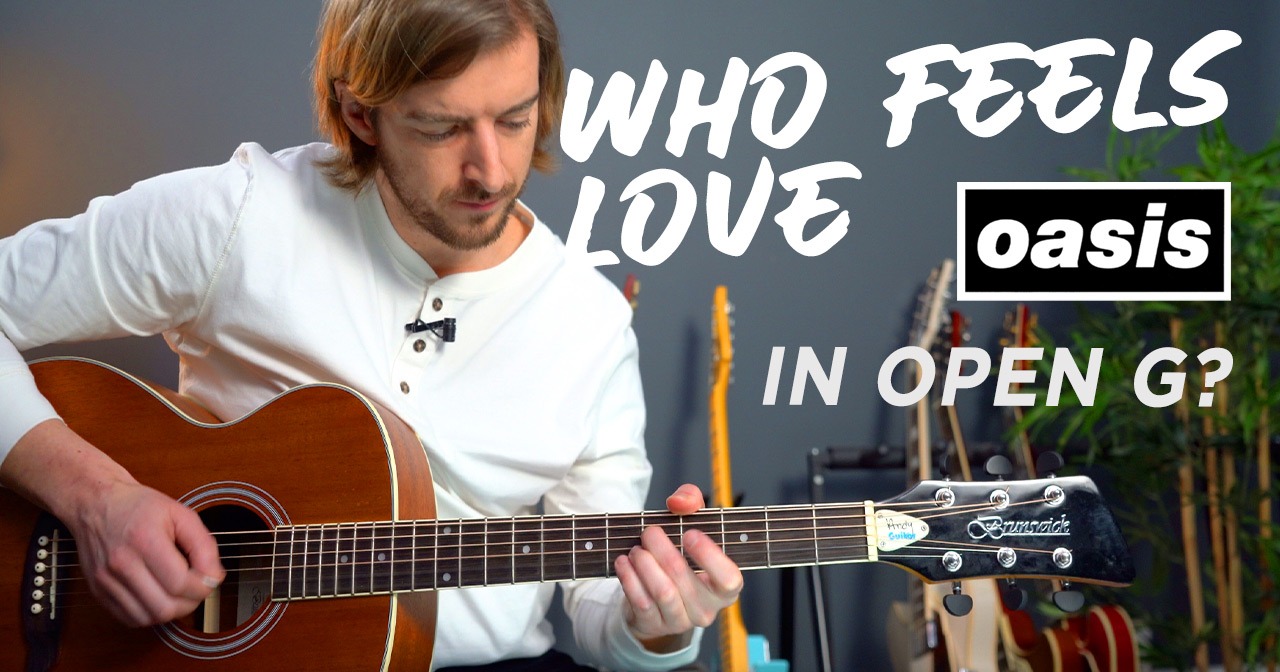 Who Feels Love - Open G tuning Oasis song | Andy Guitar